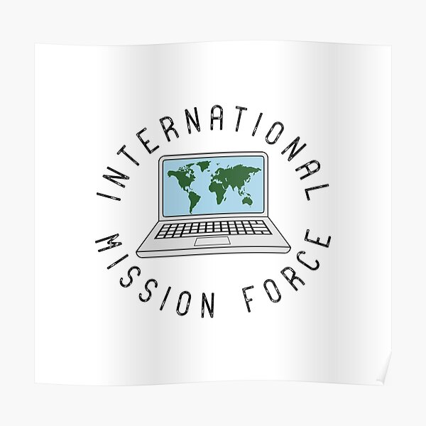 "International MIssion Force Logo" Poster for Sale by fbridges2 | Redbubble
