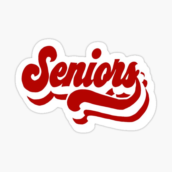 "Seniors Sticker " Sticker for Sale by BabeAirNit | Redbubble