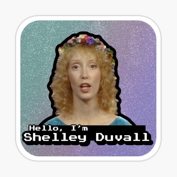 "Hello, I’m Shelley Duvall Sticker" Sticker for Sale by AdisonWill ...
