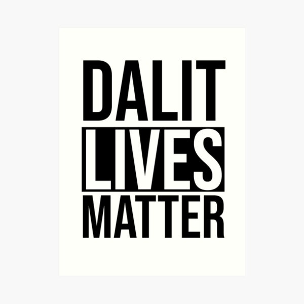 "Dalit Lives Matter / Indian Lives Matter /Anti-Caste Movement/ Human ...