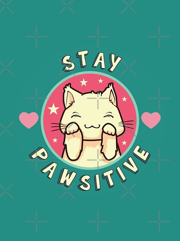 "Stay Pawsitive (Positive) - Positive Life Quotes" Poster for Sale by ...