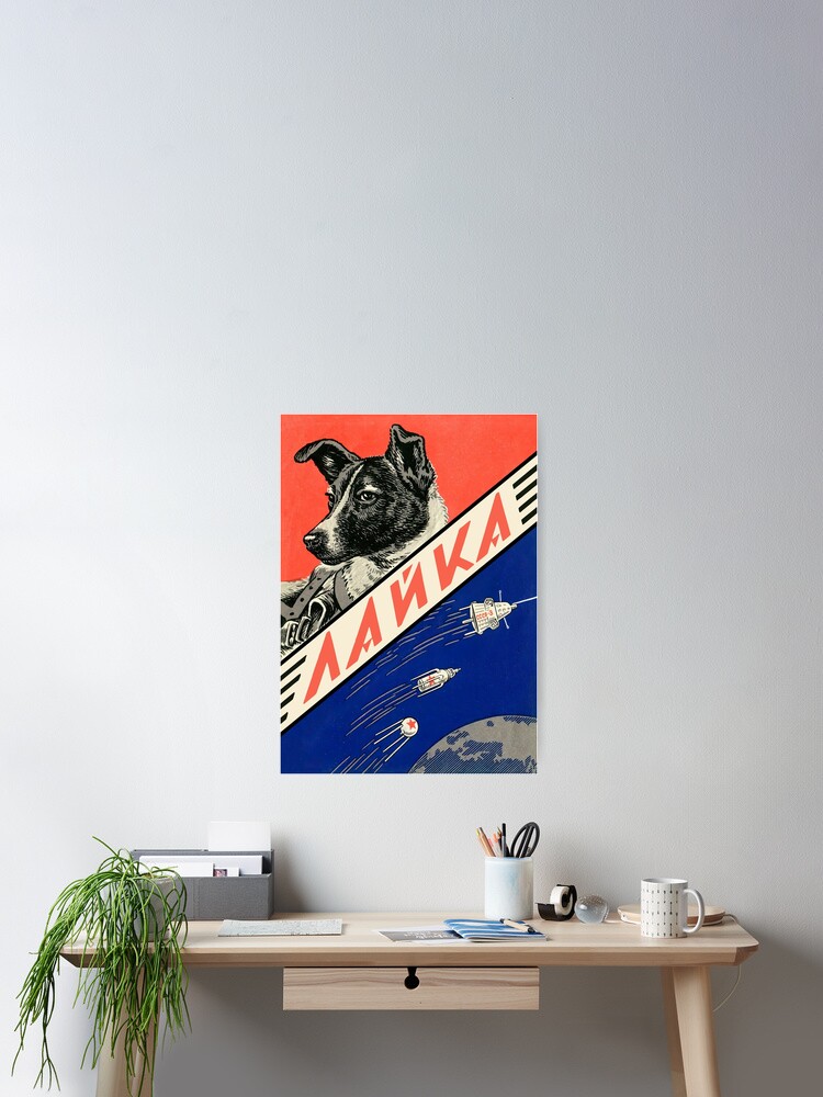 "Laika, first space dog — Soviet vintage space poster [HQ-quality ...