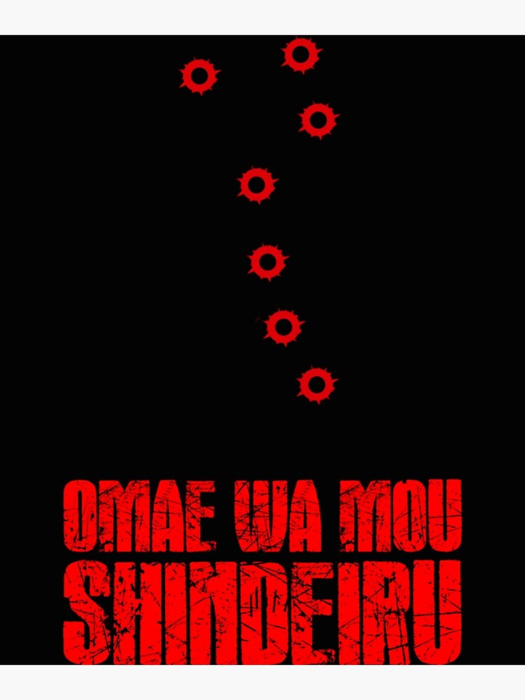 "Omae wa mou shindeiru " Poster for Sale by VillainVille | Redbubble