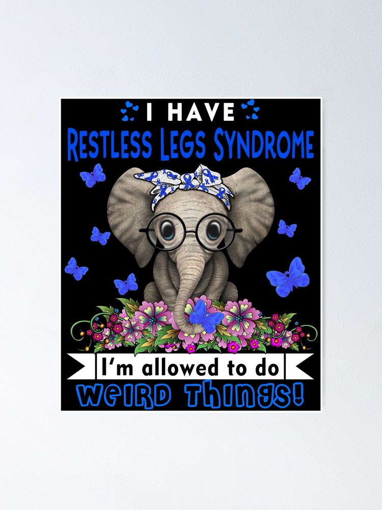 "Funny Restless Legs Syndrome Warrior I Have Restless Legs Syndrome I'm ...