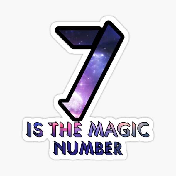 "7 Is The Magic Number seven is the magic number " Sticker for Sale by ...