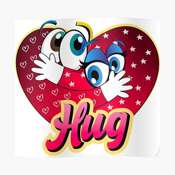 "Hug! Hugging! It's always easier with a honest hug." Poster by ...