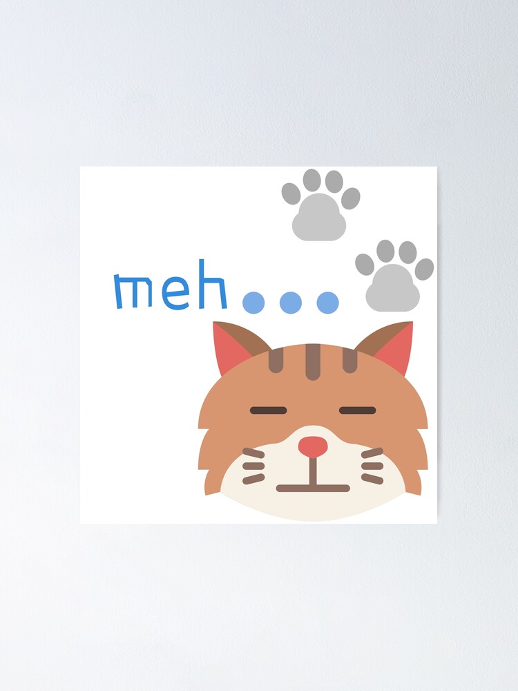 "Funny Meh Cat" Poster by Daniel-Design- | Redbubble
