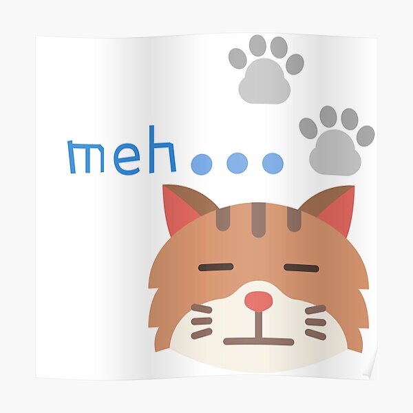 "Funny Meh Cat" Poster by Daniel-Design- | Redbubble