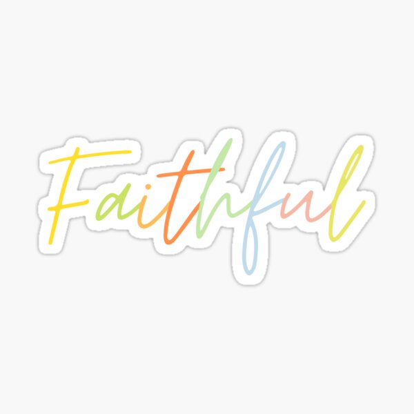 "Faithful" Sticker by sillygooseinhat | Redbubble