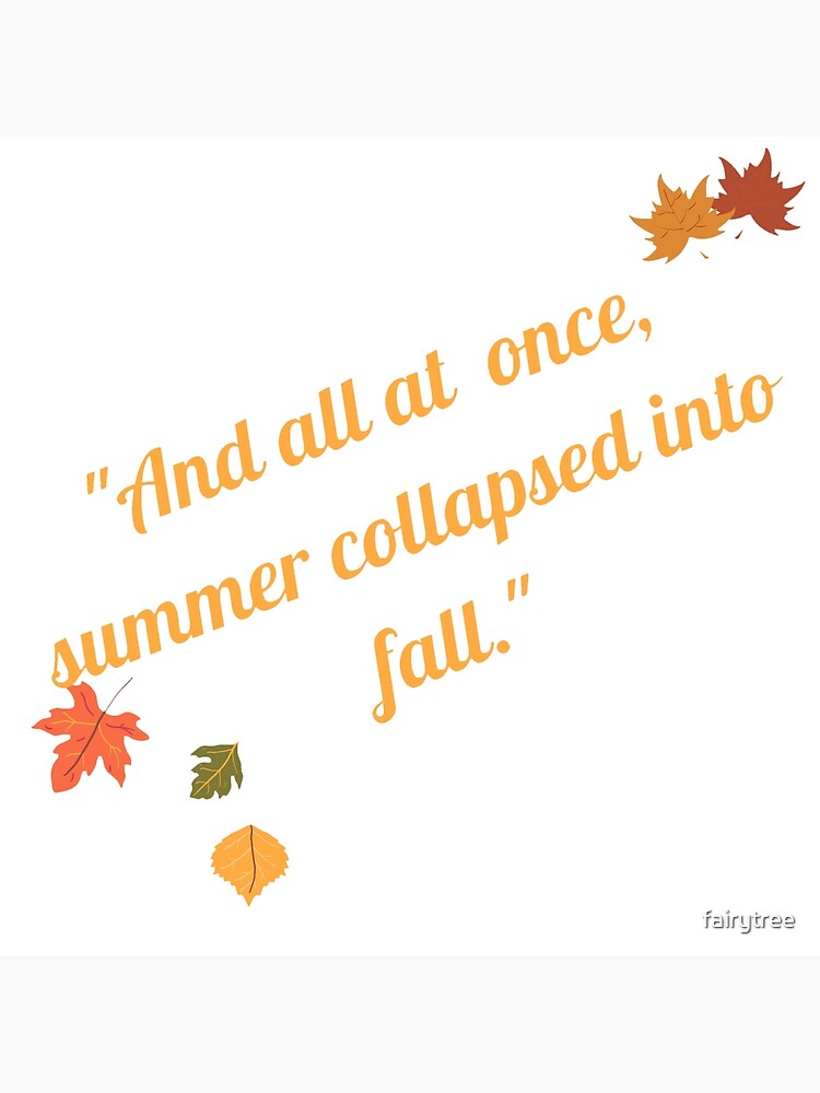 "And all at once, summer collapsed into fall - Oscar Wilde " Poster for ...
