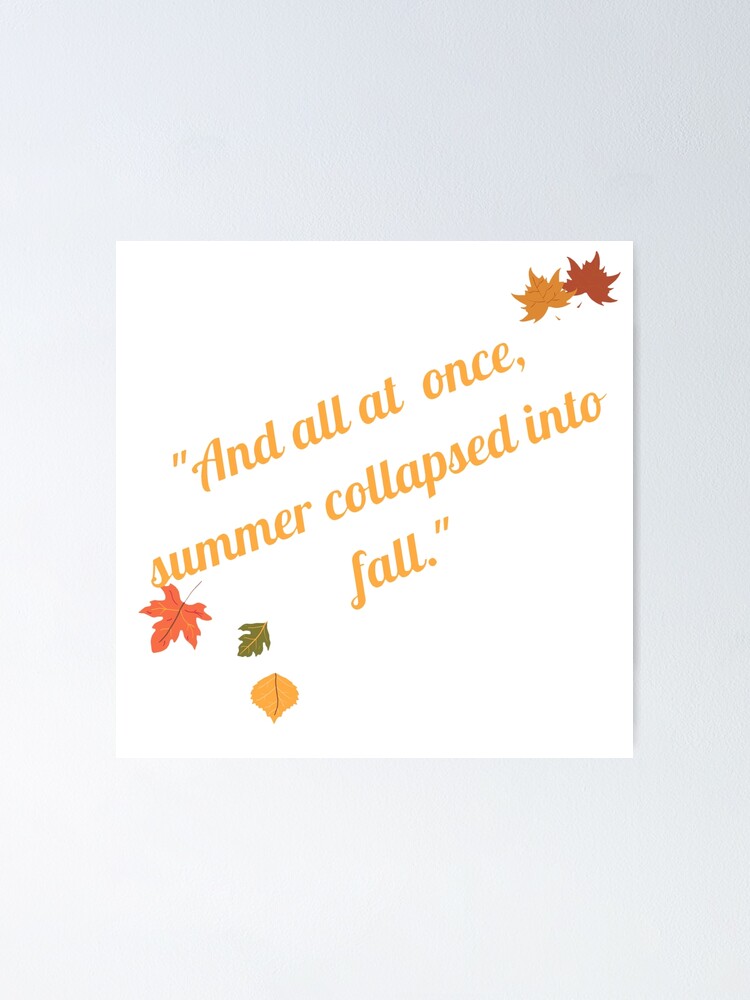 "And all at once, summer collapsed into fall - Oscar Wilde " Poster for ...