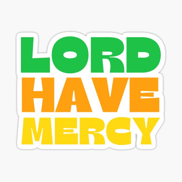 "Lord Have Mercy " Sticker for Sale by SouthernHearts | Redbubble