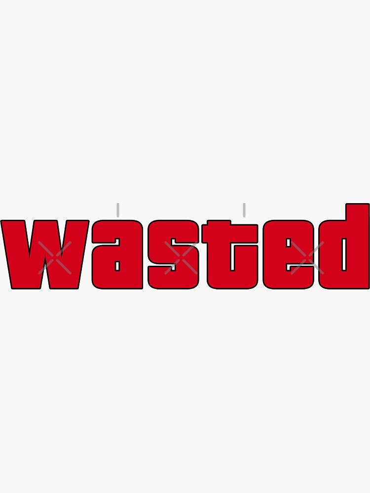 "wasted driving game gaming meme" Sticker for Sale by Captain-Jackson ...