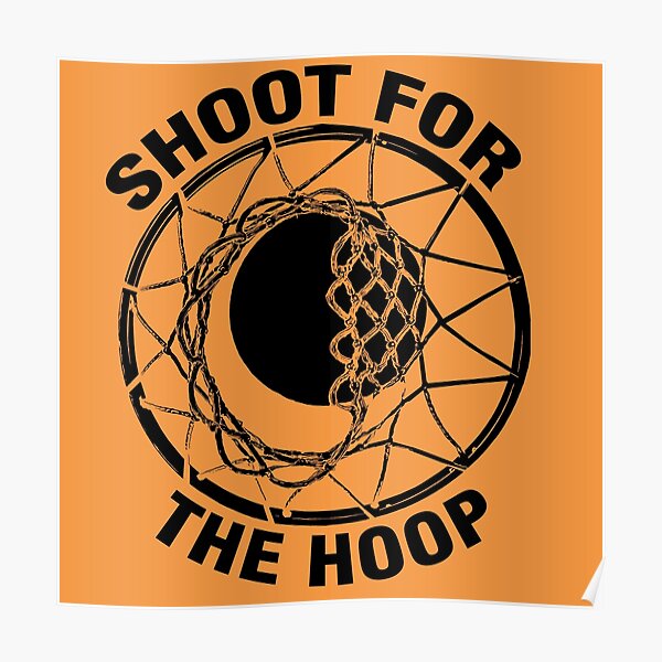 "Shoot For The Hoop" Poster for Sale by Trace1234 | Redbubble