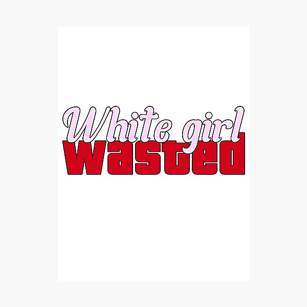 "White girl wasted pink driving game gaming meme" Photographic Print ...