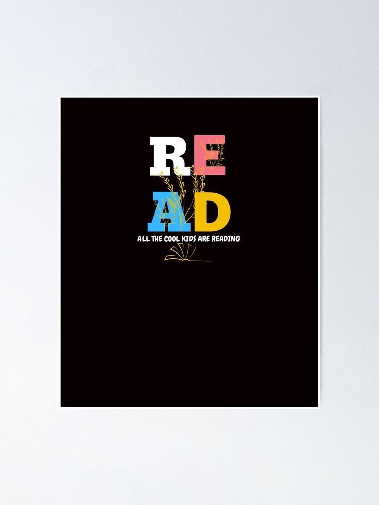 "all the cool kids are reading" Poster by IllustrataPower | Redbubble