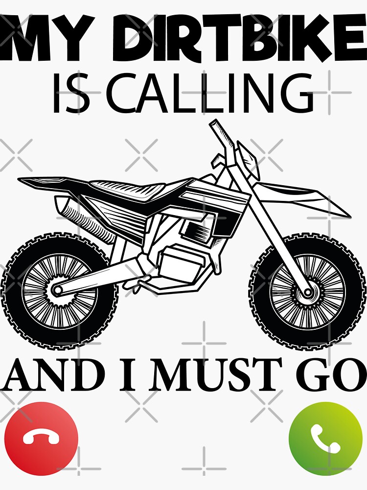 "my dirtbike is calling and i must go Cool Funny dirt bike Gift Design ...