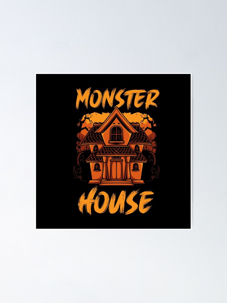 "Monster House" Poster for Sale by AEGMEDIA | Redbubble