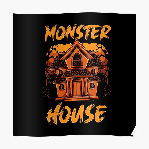 "Monster House" Poster for Sale by AEGMEDIA | Redbubble