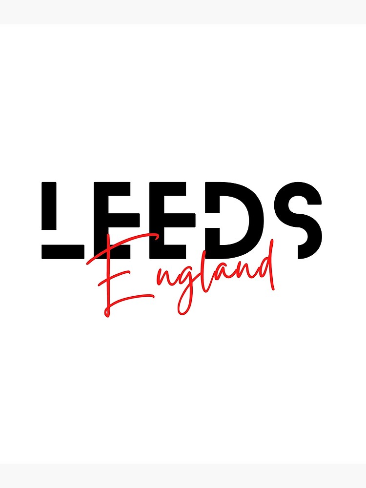 "Leeds England" Poster for Sale by ClassyGeek1 | Redbubble