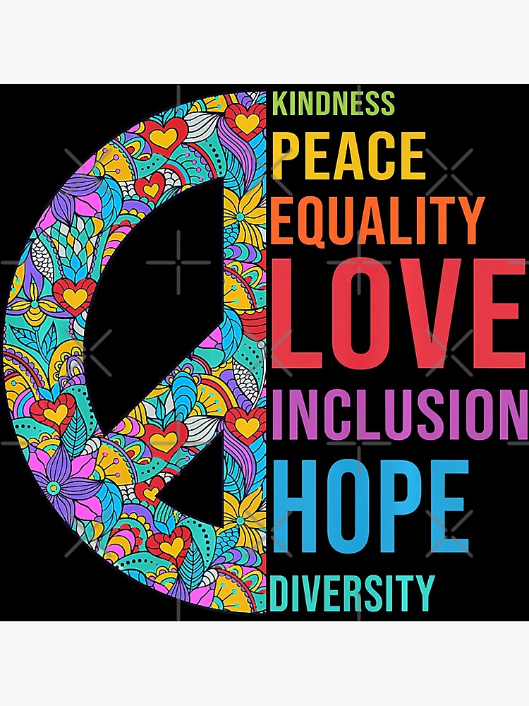 "Kindness Peace Equality Love Inclusion Hope Diversity" Poster for Sale ...