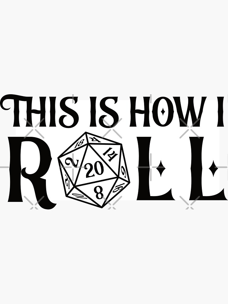 "D20 DND Dice This Is How I Roll" Sticker for Sale by ChailynReed ...