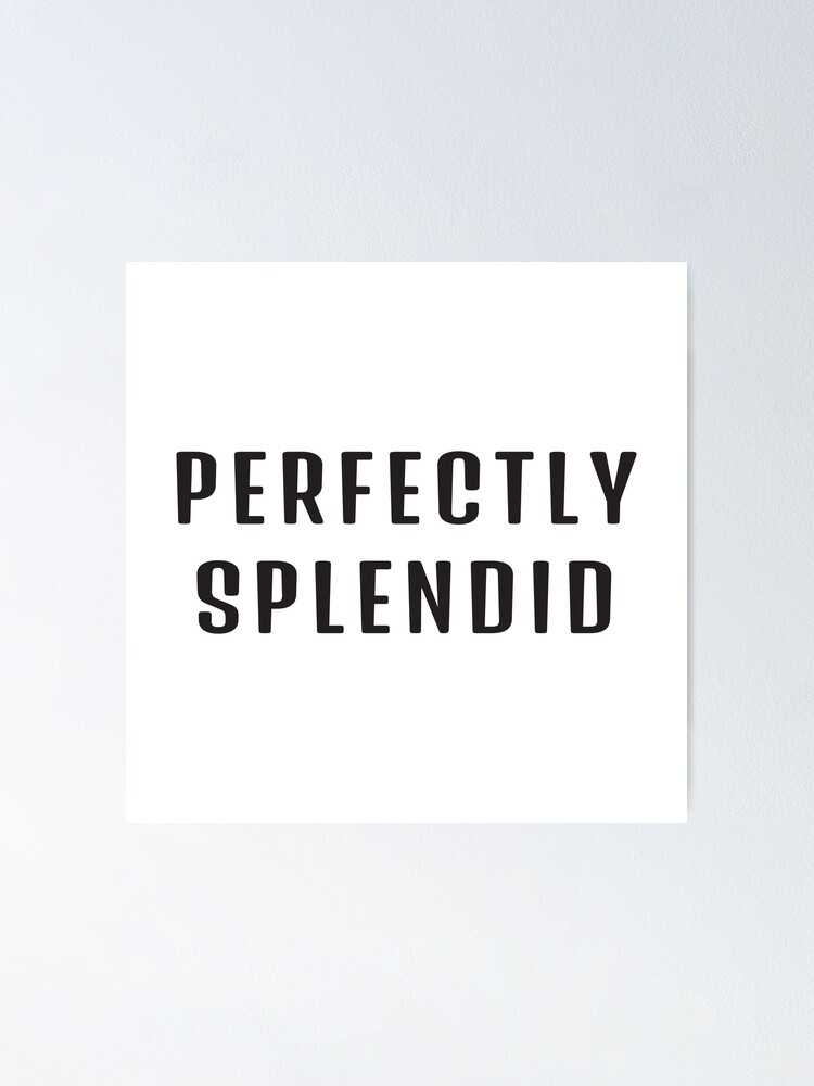 "Perfectly Splendid - another font - Version 1" Poster for Sale by ...