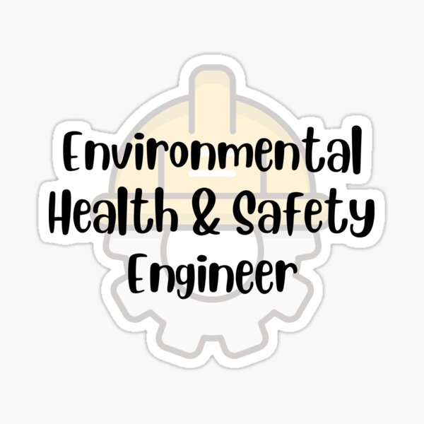 "Environmental Health & Safety Engineer" Sticker for Sale by Sci-Ninja ...