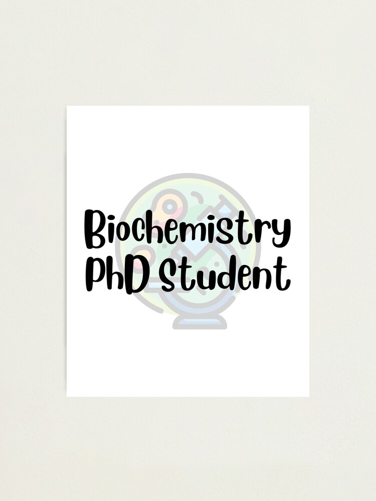 "Biochemistry PhD Student" Photographic Print for Sale by Sci-Ninja ...
