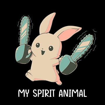 "Rabbit with Chainsaws, My Spirit Animal cute Rabbit with Chainsaw ...