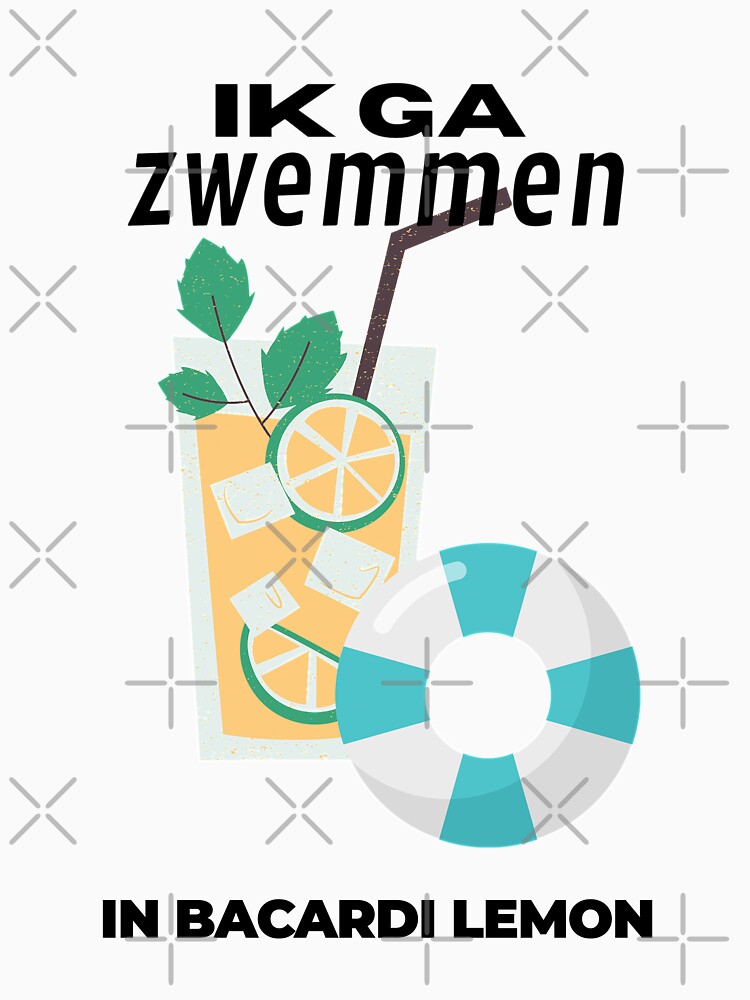 "Ik ga zwemmen in Bacardi Lemon" T-shirt by Zoef-Design | Redbubble