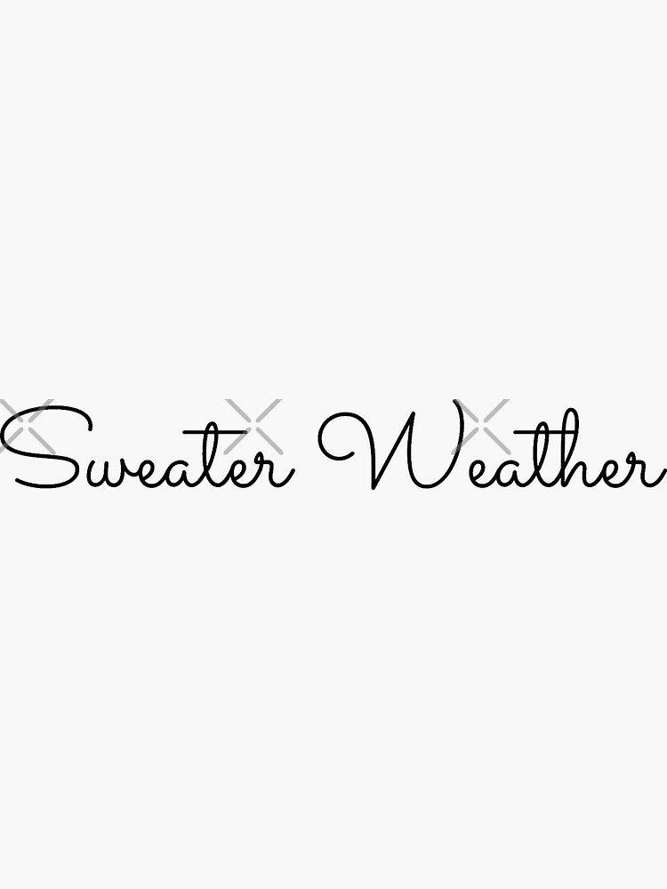 "Sweater Weather" Sticker for Sale by ta-ai | Redbubble