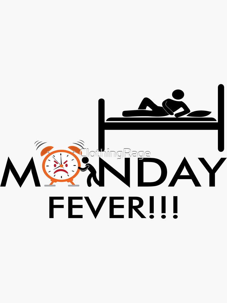 "Monday Fever" Sticker for Sale by ClothingRage | Redbubble