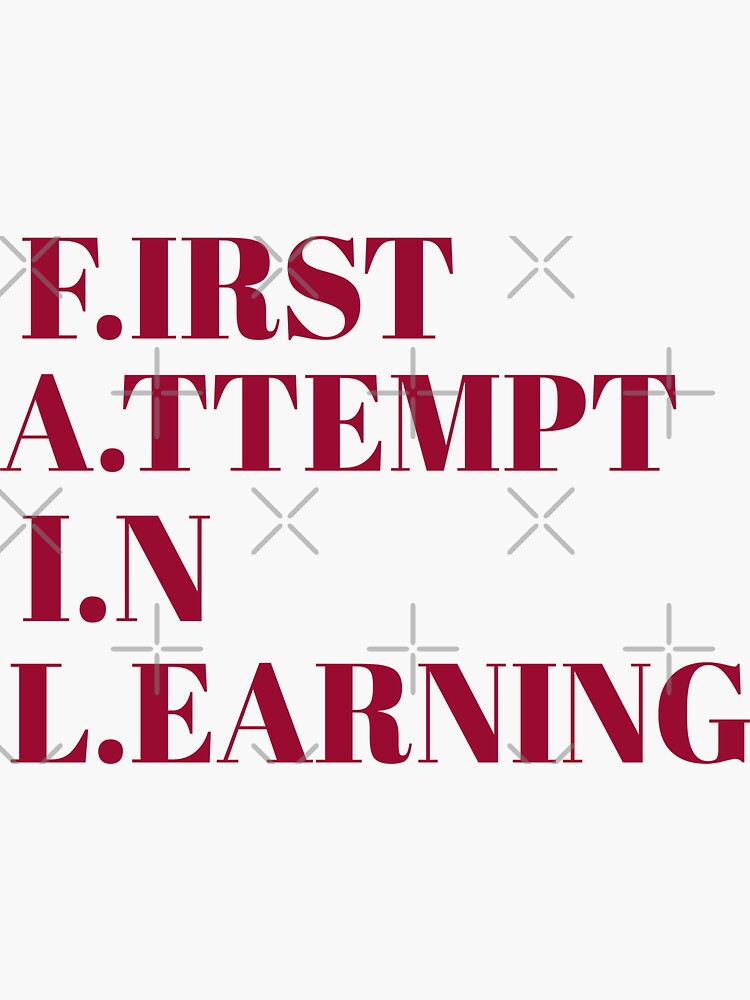 "Motivational FAIL First Attempt in Learning Men" Sticker for Sale by ...