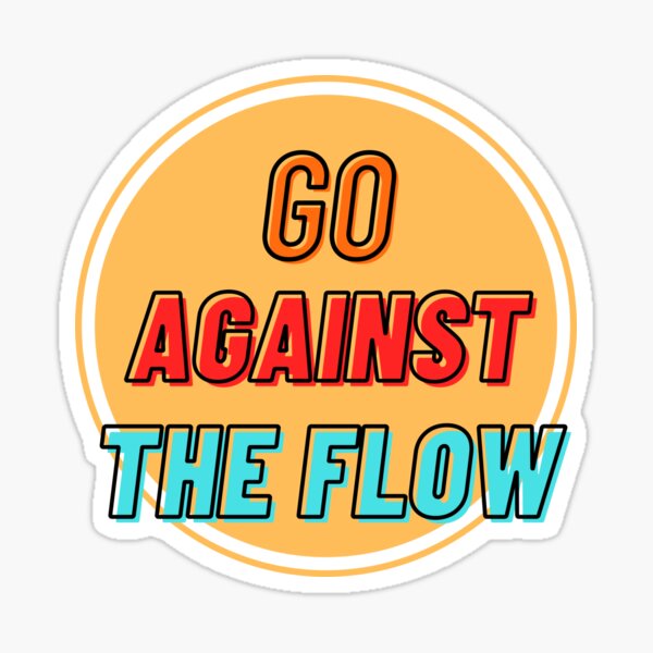 "Go against the flow circle" Sticker for Sale by IrinchiDE | Redbubble