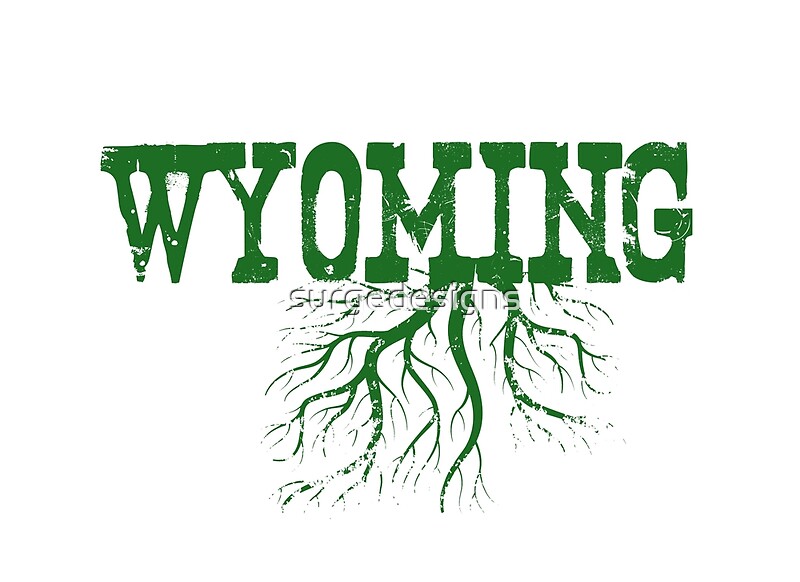 "Wyoming State Roots" by surgedesigns | Redbubble