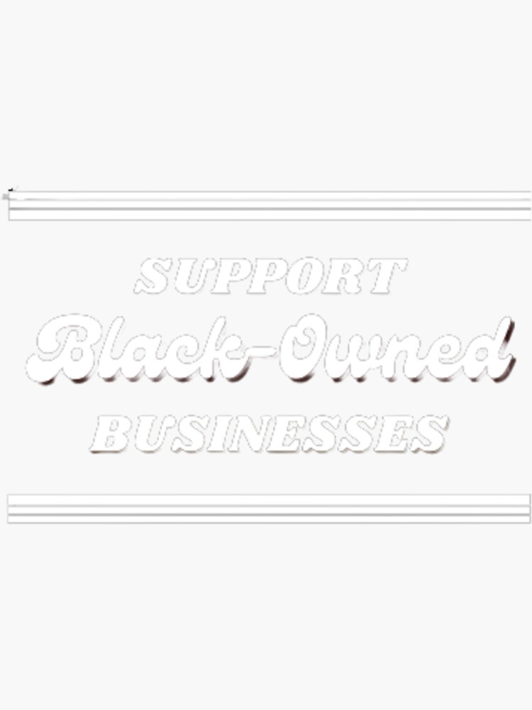 "Support Black Business" Sticker for Sale by JosterStore | Redbubble