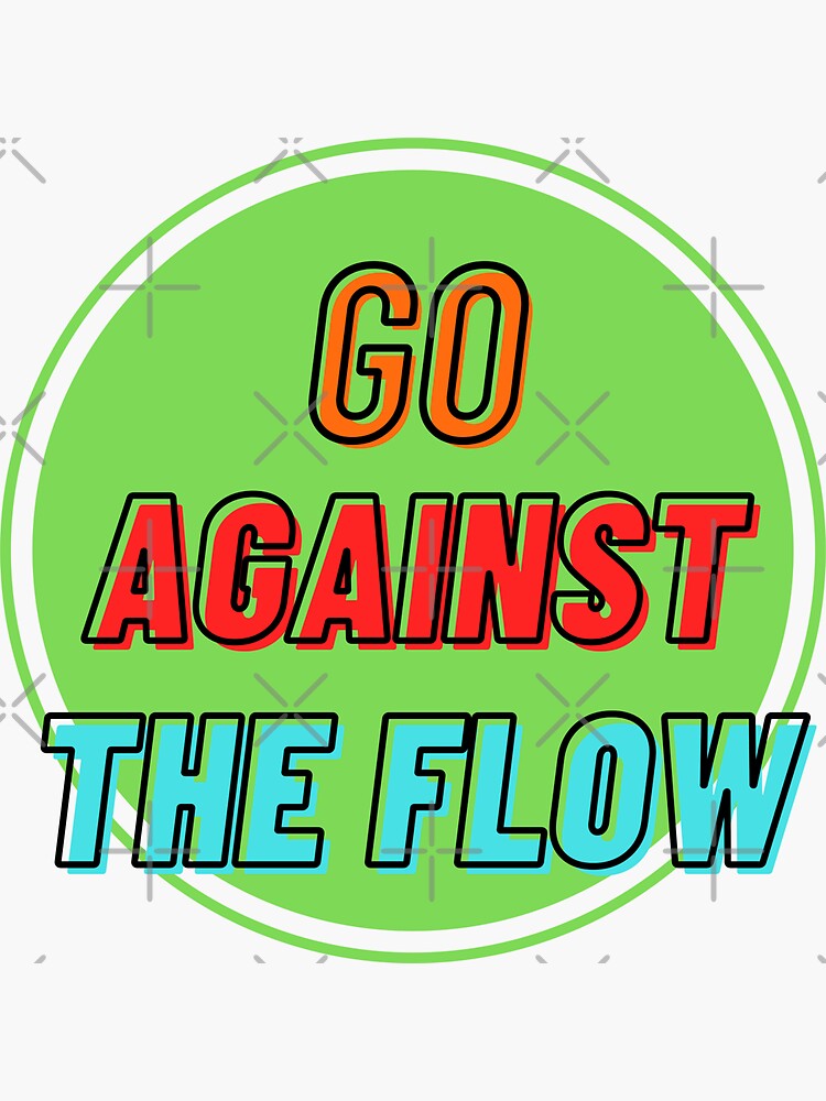 "Go against the flow circle" Sticker for Sale by IrinchiDE | Redbubble