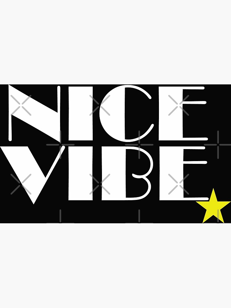 "NICE VIBE" Poster for Sale by Dogramble | Redbubble
