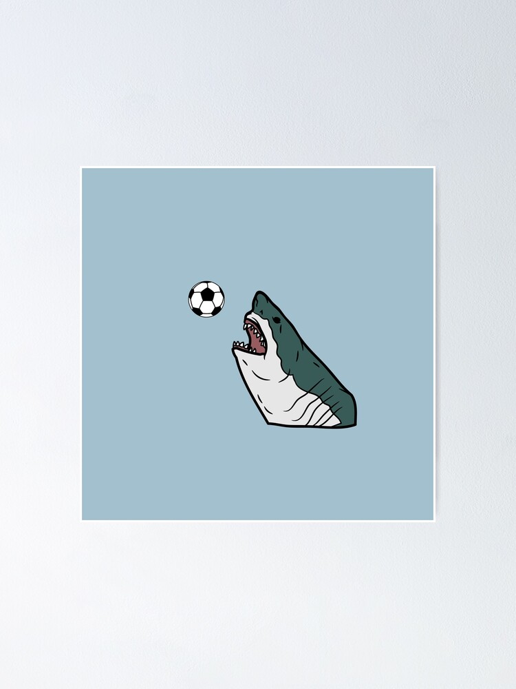 "Shark Biting Soccer Ball" Poster by ijdesigns | Redbubble