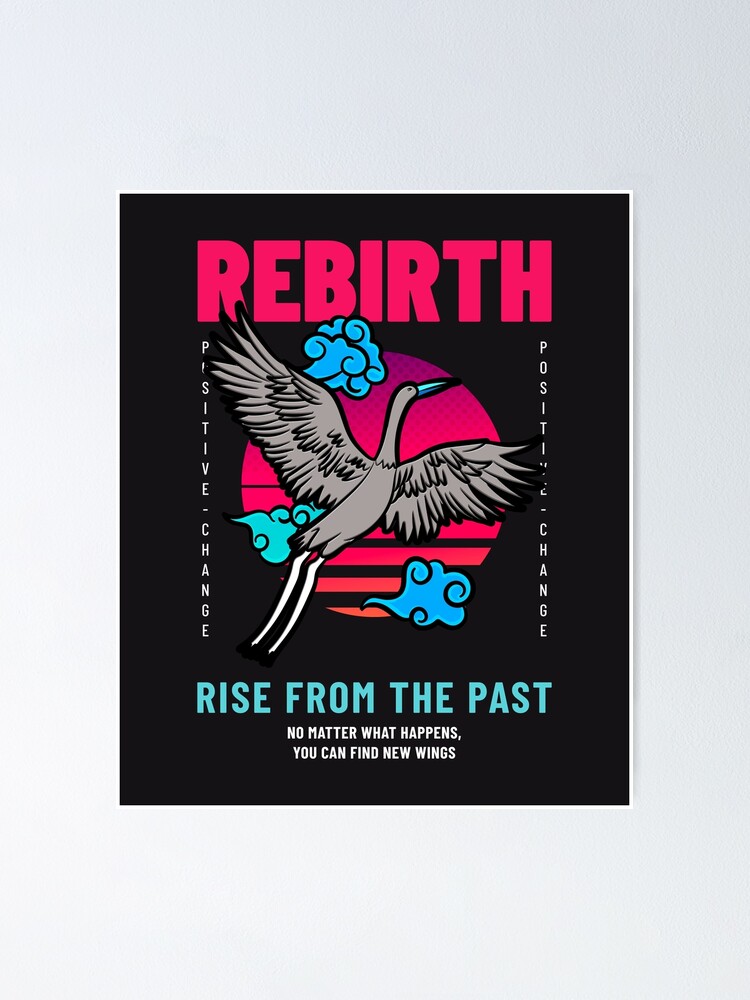 "REBIRTH RISE FROM THE PAST" Poster for Sale by AladdinMktgs | Redbubble
