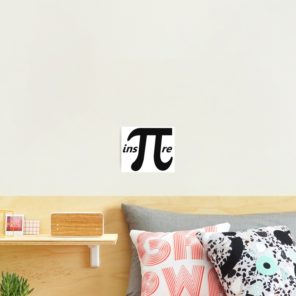 "Inspire Inspirational Pi Symbol" Photographic Print by TheShirtYurt ...