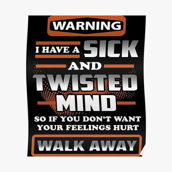 "warning i have a sick and twisted mind so if you don't want your ...