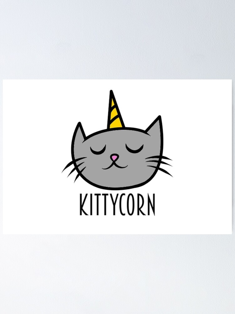 "KittyCorn" Poster for Sale by stillballin | Redbubble