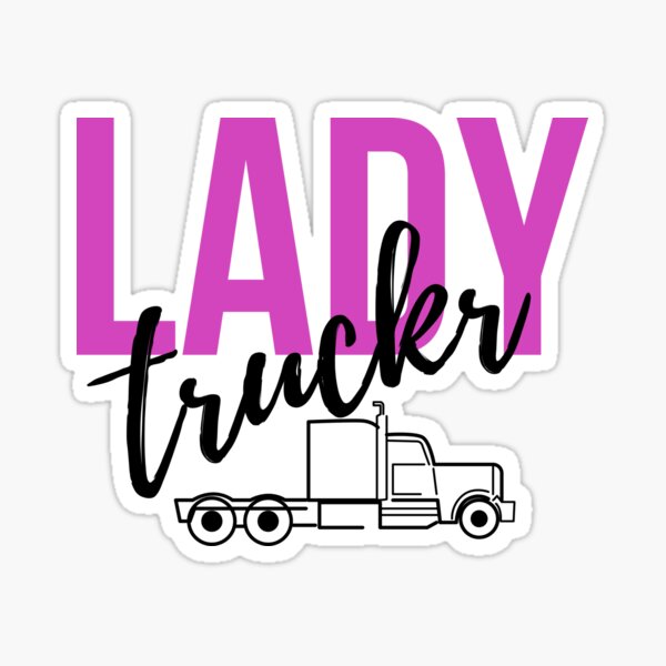 "Lady Trucker Female Truck Driver Women Trucking Design" Sticker for ...