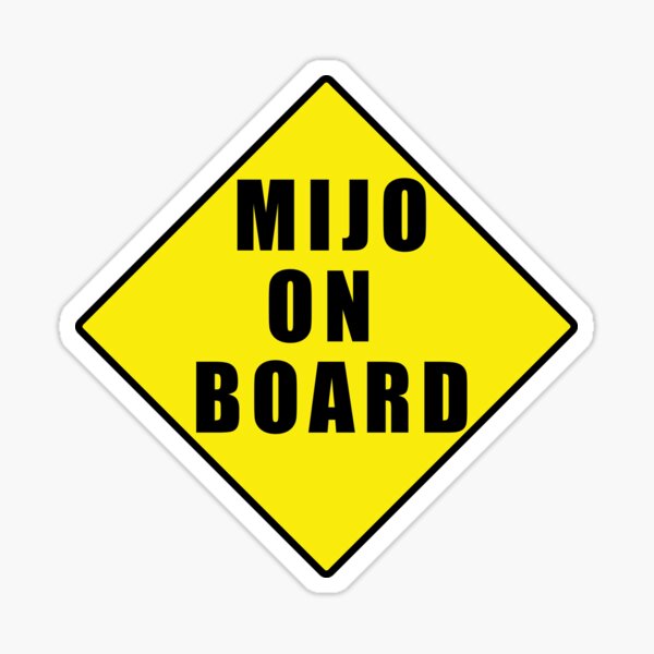 "Mijo on board - Funny Mexican Design " Sticker for Sale by estudio3e ...