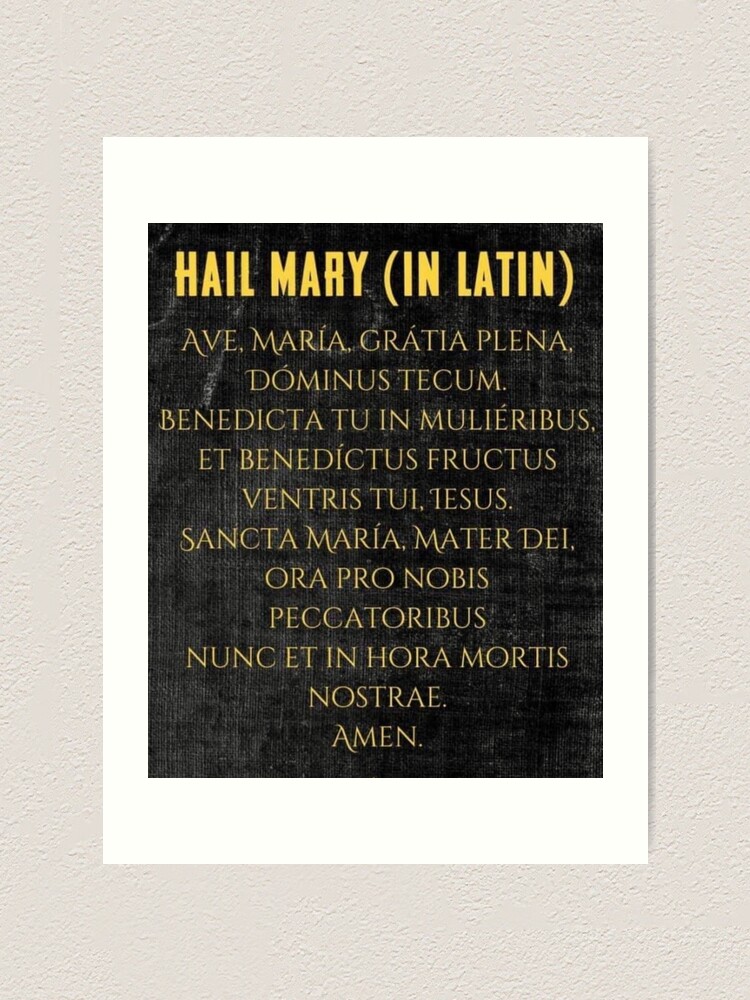 "Hail Mary in Latin, Virgin Mary, Mother of God, Our Lady" Art Print ...