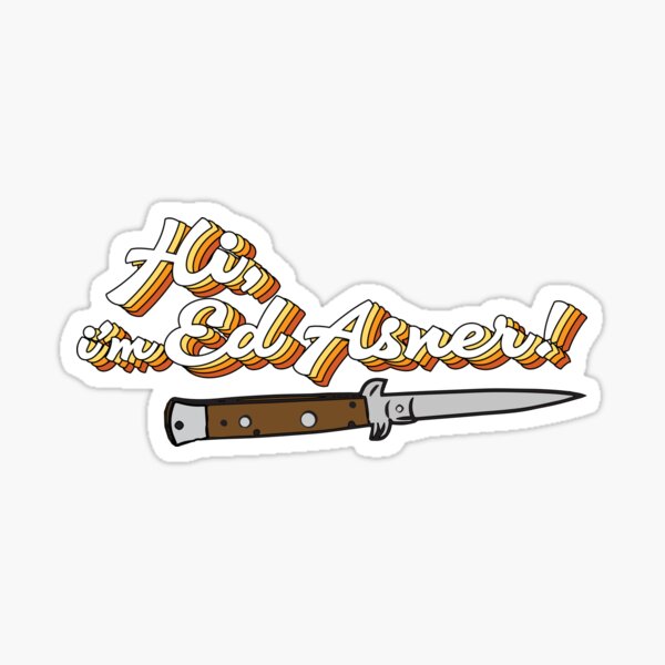 "Hi, I'm Ed Asner! Switchblade meme design" Sticker for Sale by ...