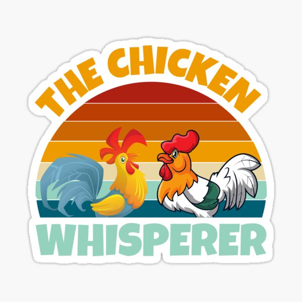 "Chicken whisperer" Sticker for Sale by ArTips | Redbubble