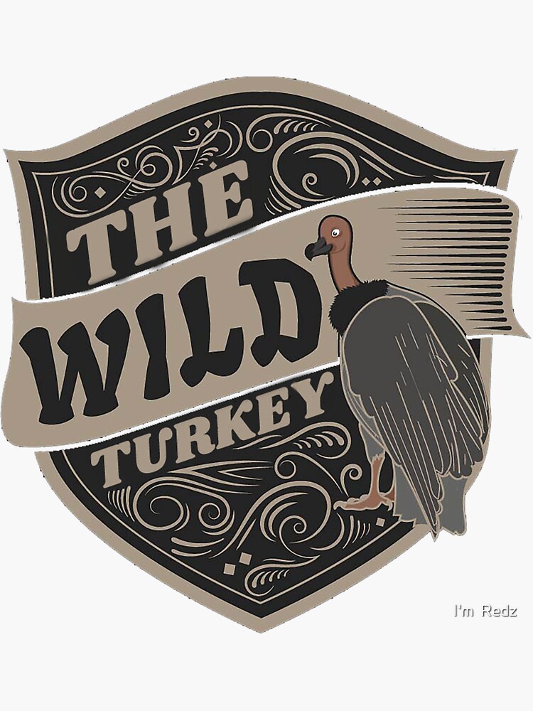 "The Wild Turkey | bourbon, whiskey, wildlife, alcohol" Sticker for ...